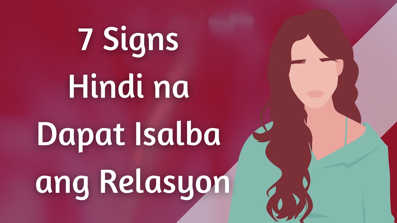 Signs na Hindi na Worthy na Ipaglaban ang Relasyon - YouTube