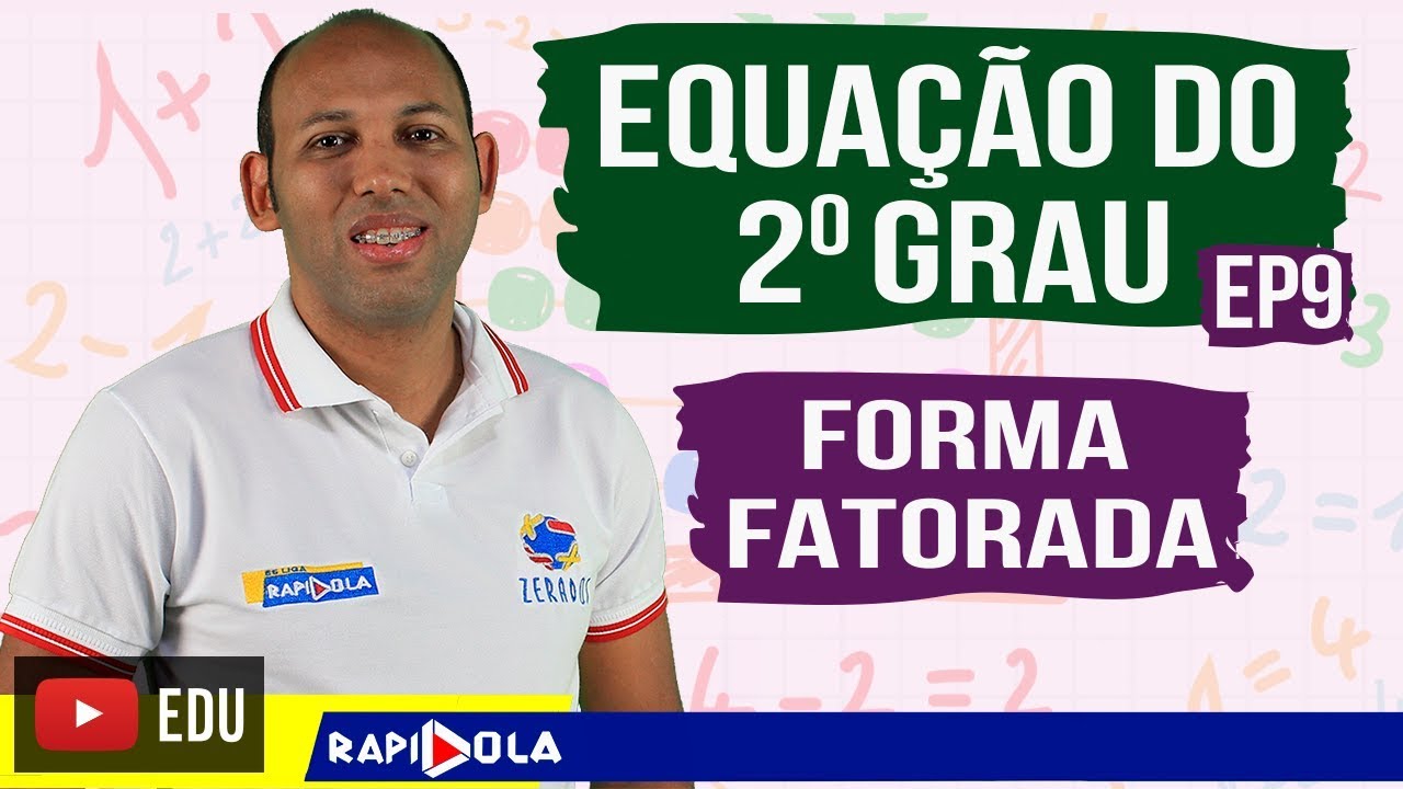 EQUA O DO SEGUNDO GRAU FORMA FATORA O DEMONSTRA O YouTube equa-o-do-segundo-grau-forma-fatora-o-demonstra-o-youtube