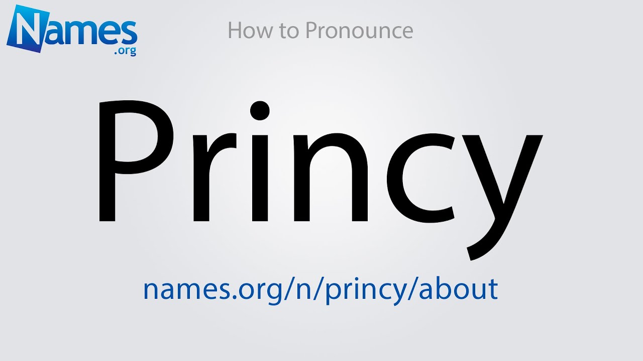 How to Pronounce Princy - YouTube