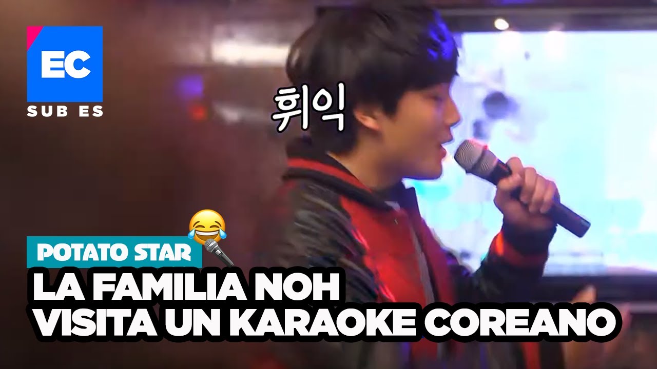 Potato Star SUB Español | La familia Noh visita un Karaoke Coreano 🎤😂 ...