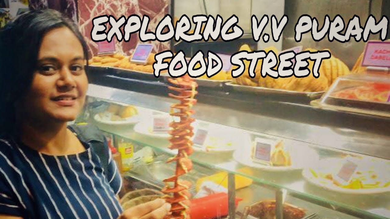 V.V Puram food street|Thindi Beedi|Bangalore's famous food street ...