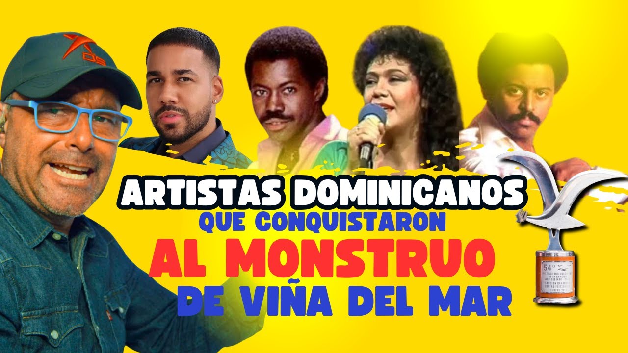 Artistas Dominicanos en el Festival de Viña del Mar | Reacción y ...