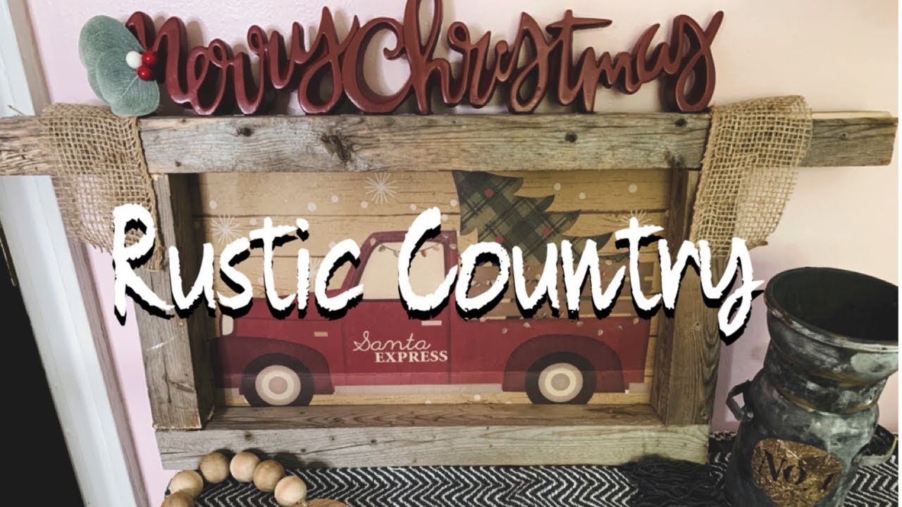 CHRISTMAS DIY | RUSTIC COUNTRY DECOR - YouTube