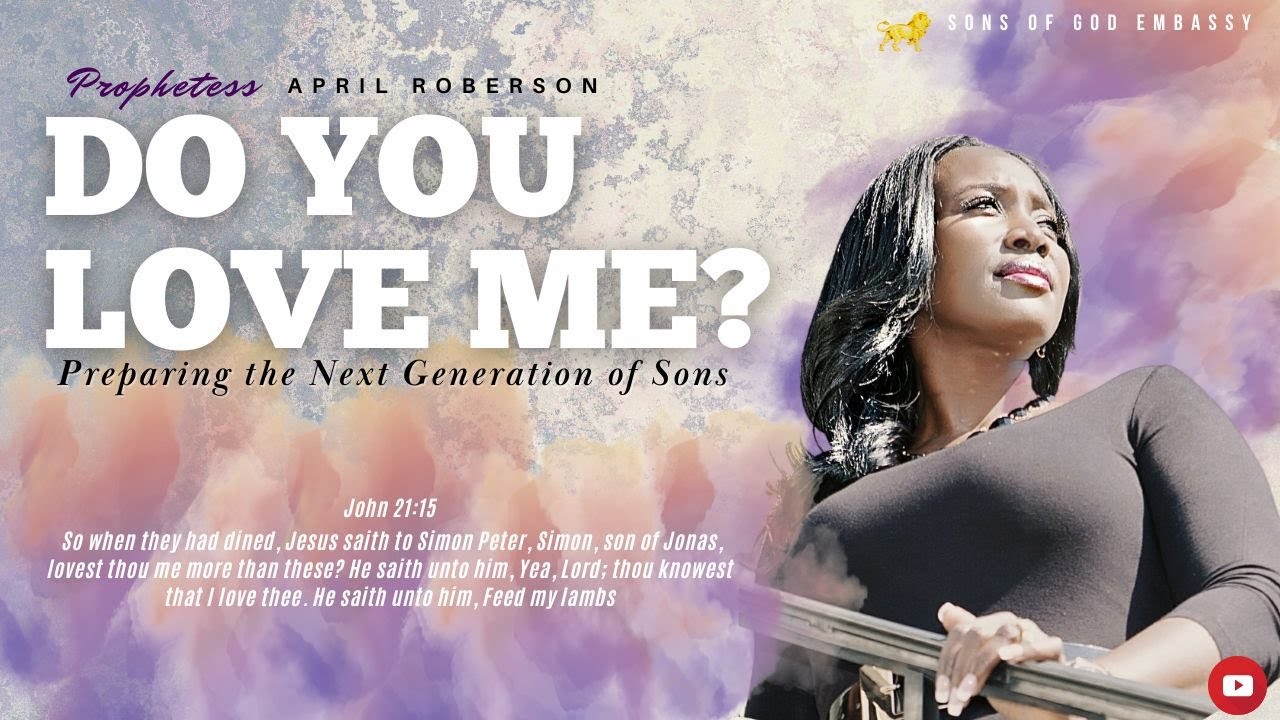 July 5, 2023| DO YOU LOVE ME? PROPHETESS APRIL ROBERSON #SONSOFGOD ...
