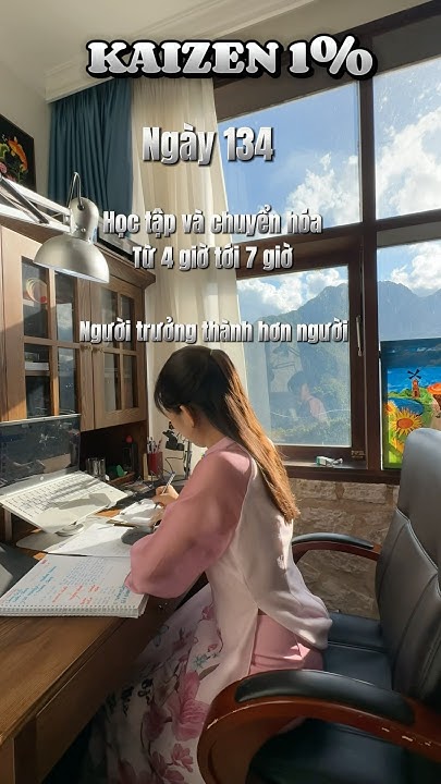 Ngày 134: Học tập và chuyển hóa #kaizen #study - YouTube