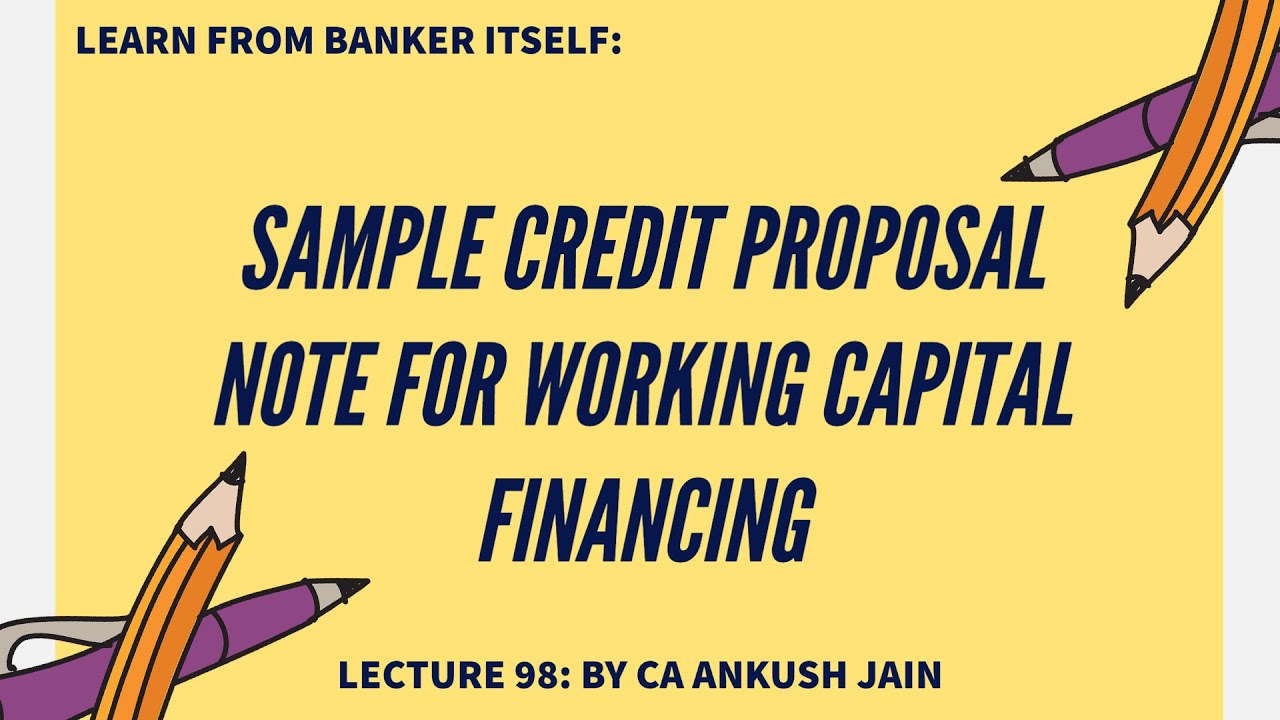 Lecture 98- Insider Tips to Create an Outstanding Credit Proposal Note ...