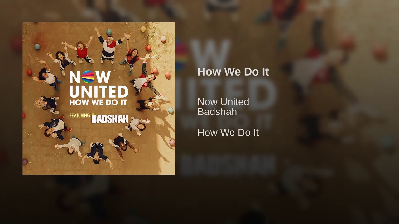 How We Do It - Now United (Official Áudio) - YouTube