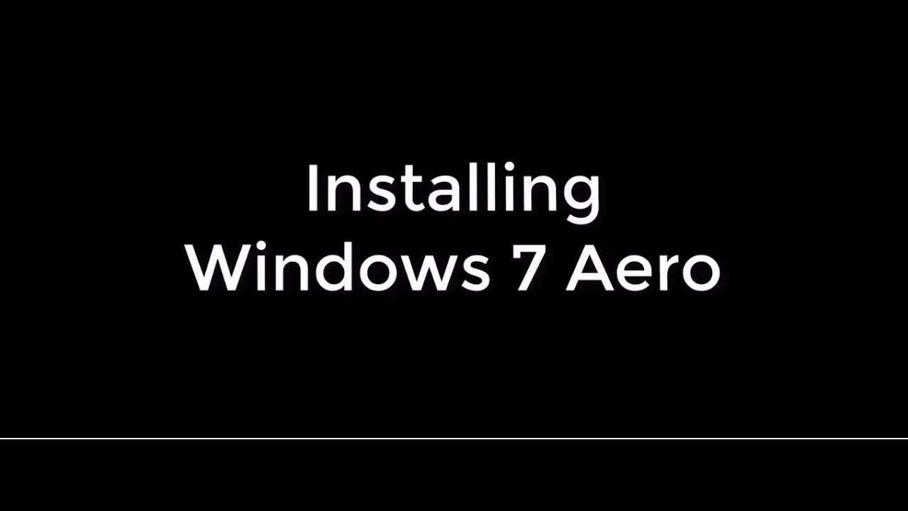 windows 7 Aero Blue Download and installation - YouTube