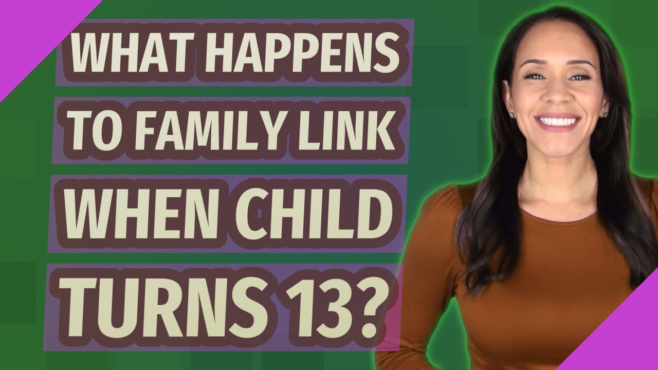What Happens To Family Link When Child Turns 13 YouTube What Happens To Family Link When Child Turns 13 YouTube