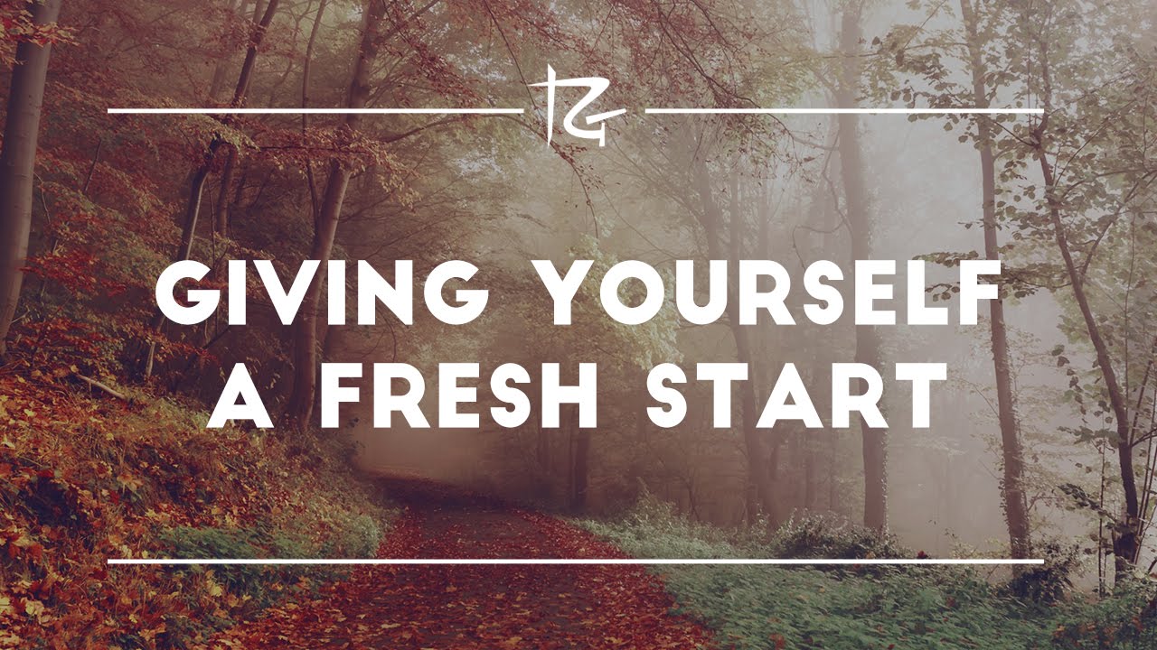 Ep. 174 Giving Yourself a Fresh Start - YouTube