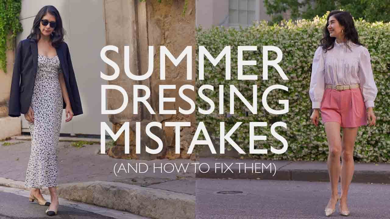 Summer Fashion MISTAKES To Avoid And How To FIX THEM - YouTube