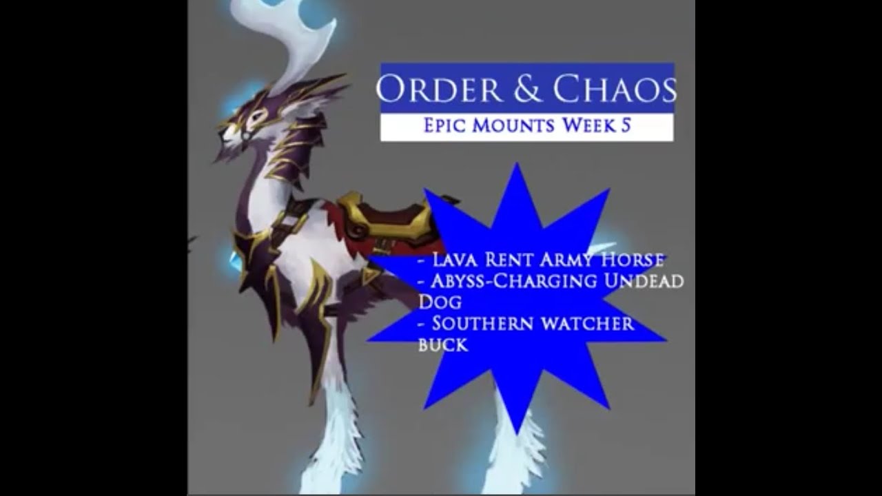 Order & Chaos: Epic Mounts Week 5 - YouTube