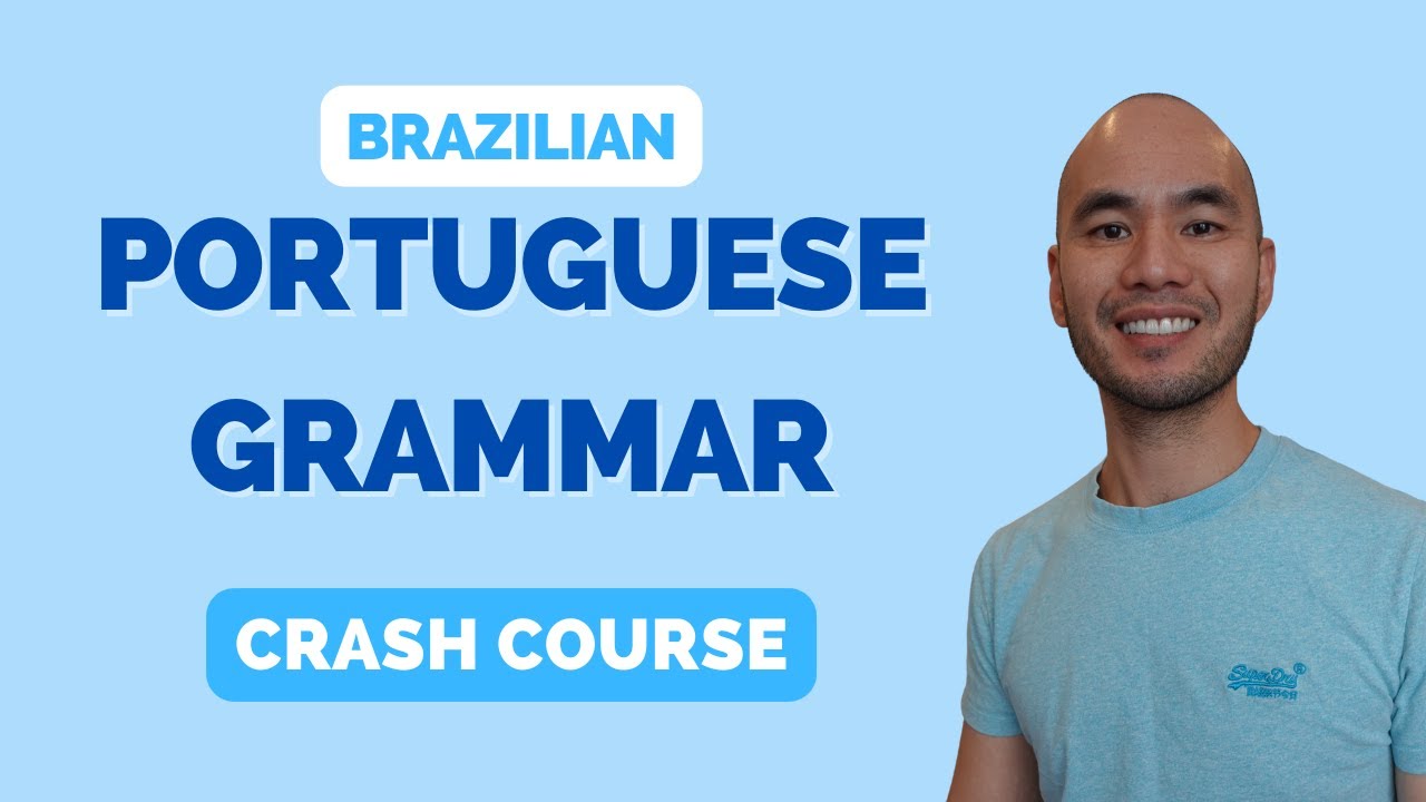 Brazilian Portuguese Grammar // The Ultimate CRASH COURSE - YouTube