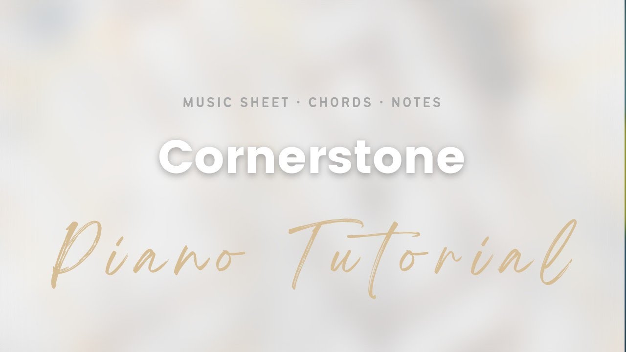 Cornerstone by Hillsong - Key of A - Piano Tutorial - Music Sheet ...