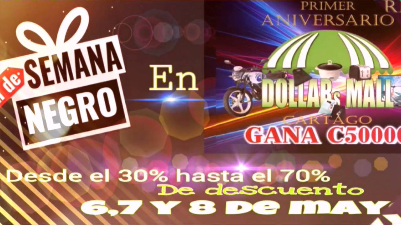 Aniversario Dollars mall cartago - YouTube