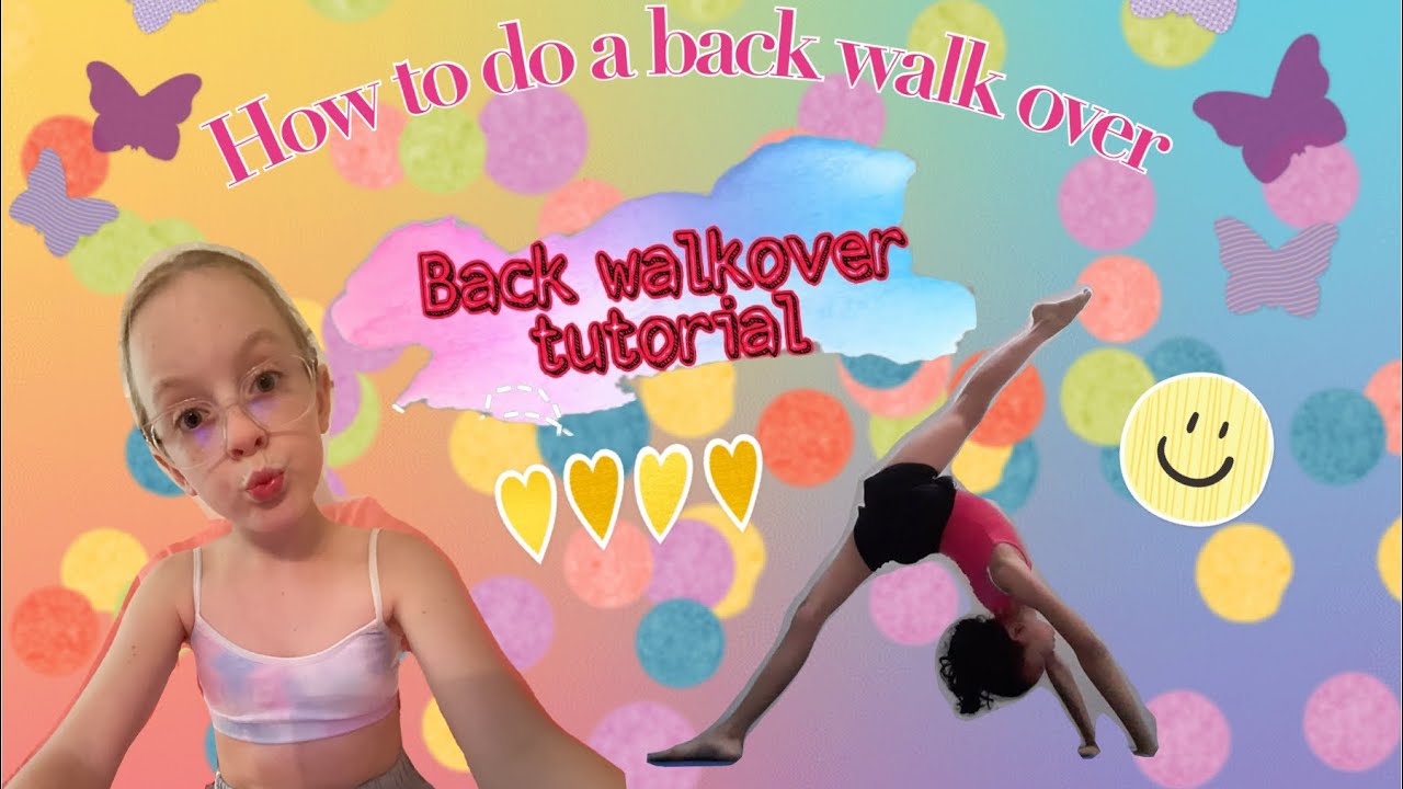 How to do a back walk over (tutorial) hope this helps😊 - YouTube