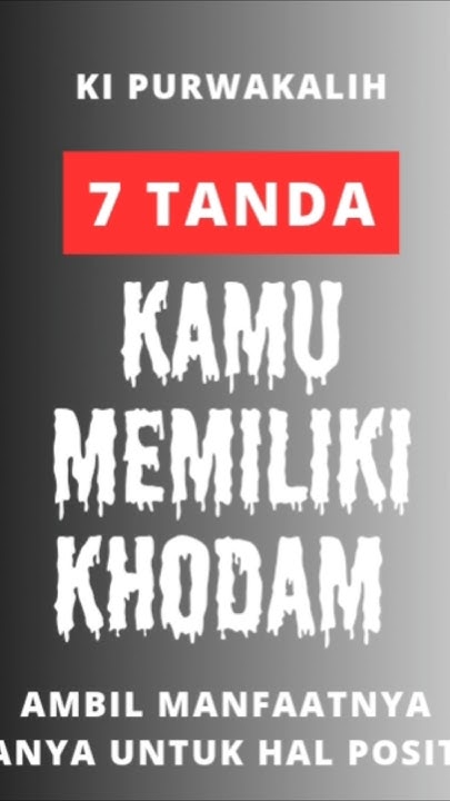 Kenali Sendiri: 7 Tanda Kamu Memiliki Khodam dan Maksimalkan Manfaatnya ! #kipurwakalih # ...
