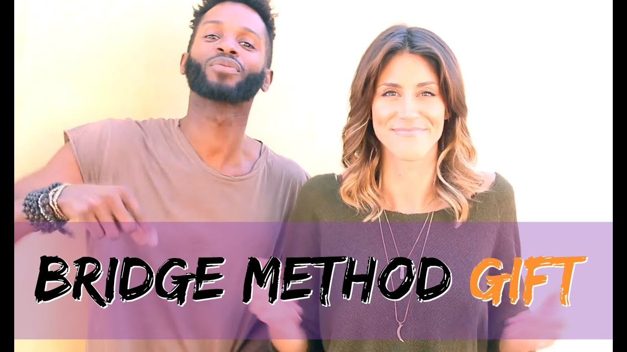 The Bridge Method- GIFT - YouTube