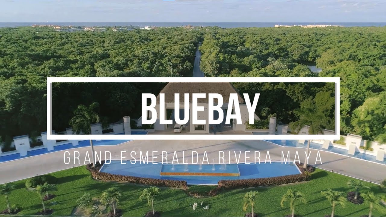 Blue Bay Grand Esmeralda Rivera Maya / Hotel Todo Incluido. - YouTube