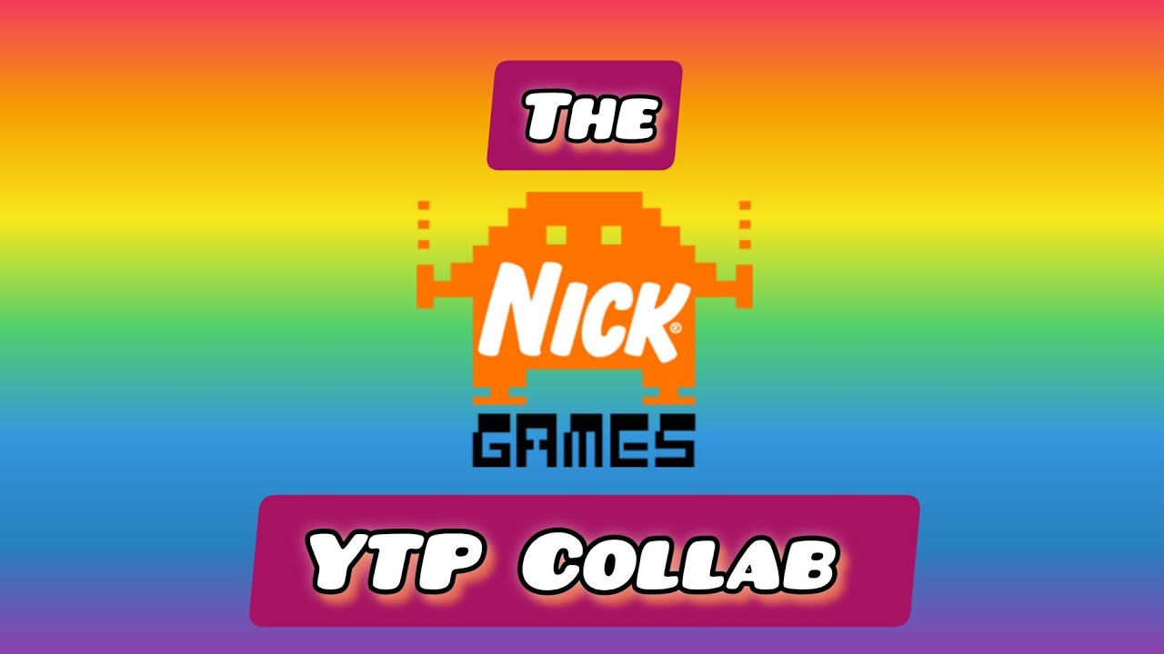 The Nick GAMES L'S YTP Collab ( By @MKTVM96246 ) - YouTube
