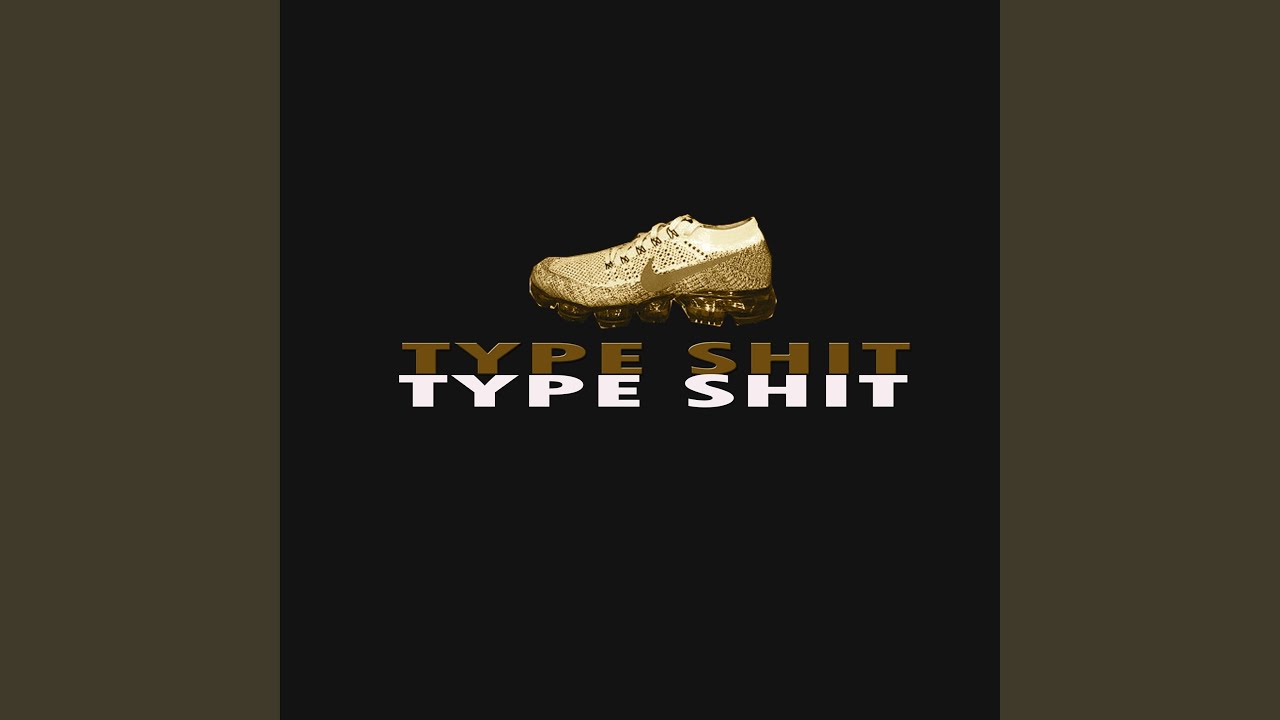 Type Shit - YouTube