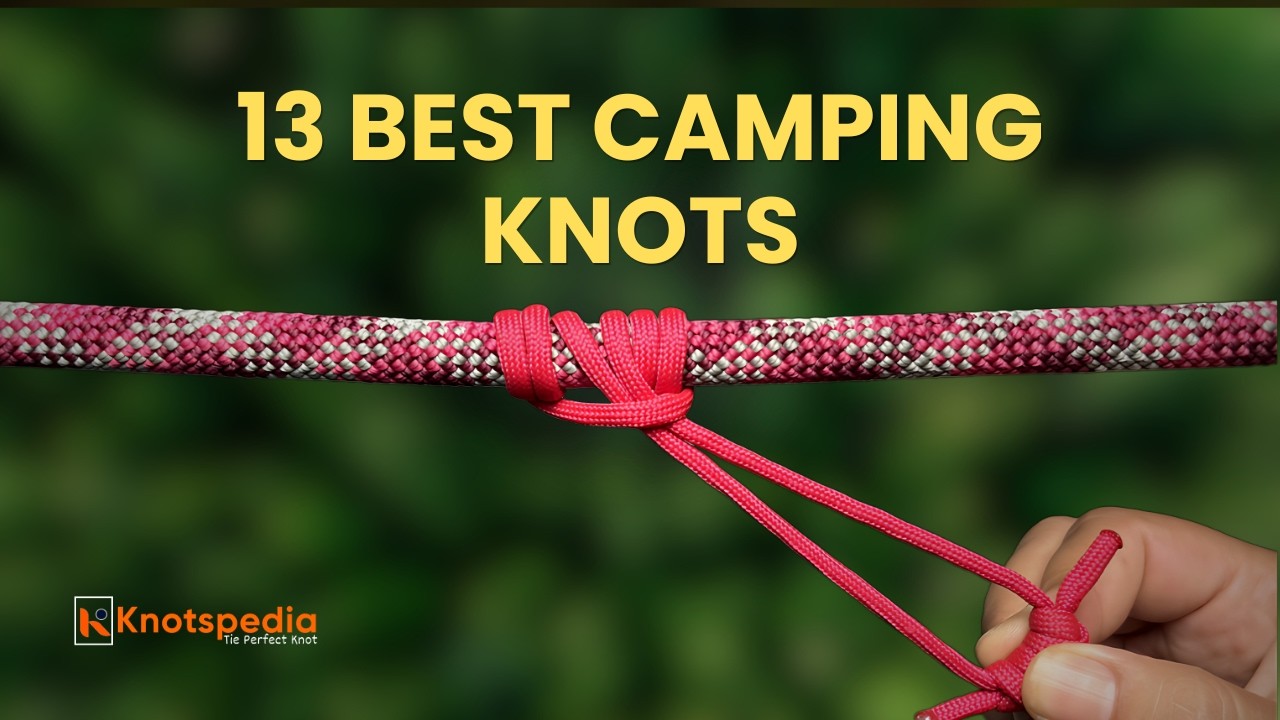 13 Best Camping Knots Every Camper Should Know - YouTube