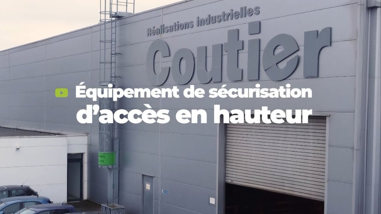 Coutier Industrie - Equipement de sécurisation d'accès en hauteur - YouTube