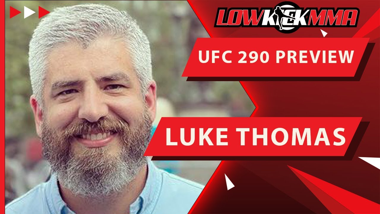 Luke Thomas Previews UFC 290 | Breaks Down Potential Israel Adesanya vs ...