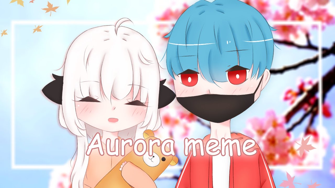 [Aurora meme] - YouTube