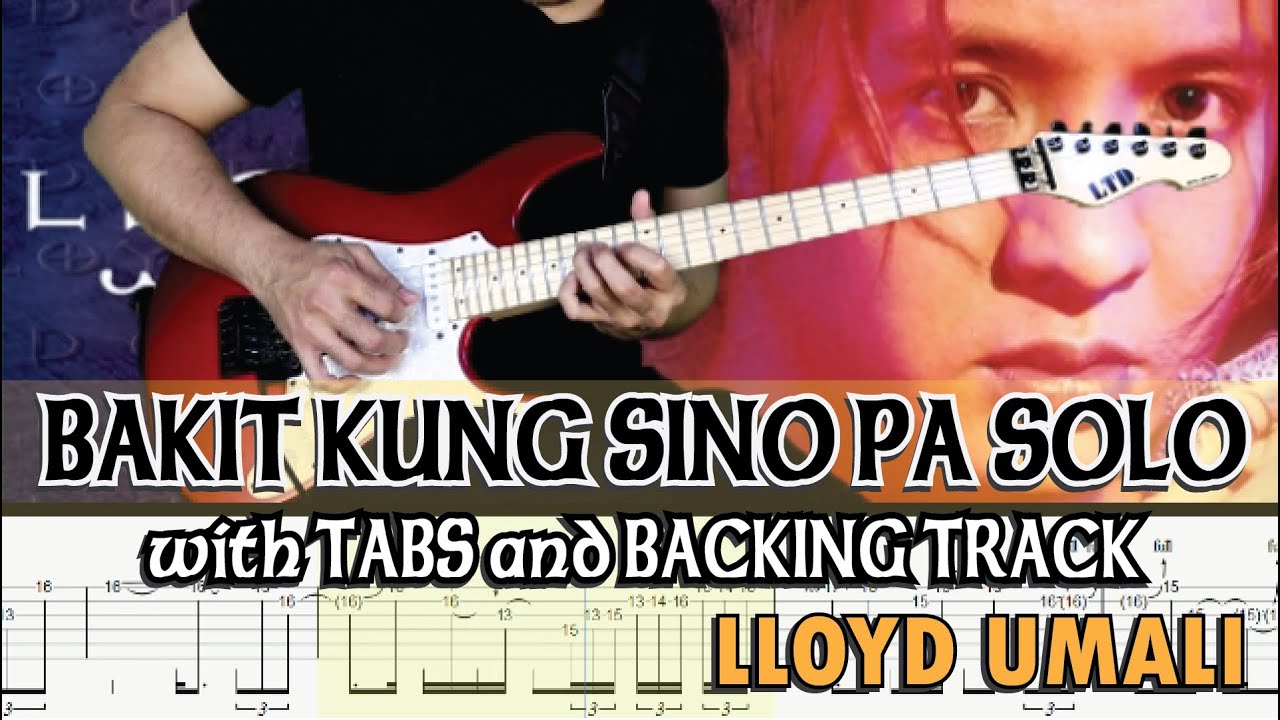 LLOYD UMALI | BAKIT KUNG SINO PA SOLO with GUITAR PRO7 TABS and BACKING ...