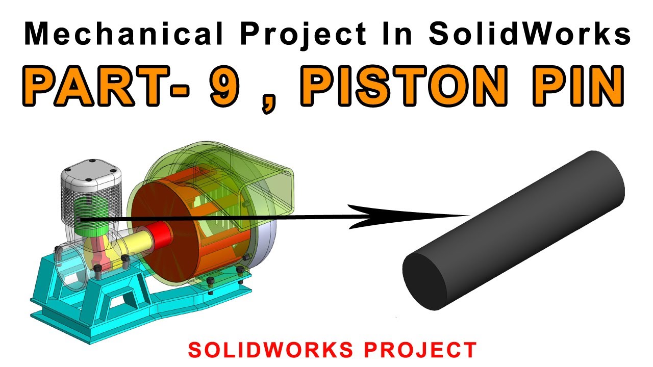 Engine Blower In SolidWorks Tutorial In Hindi/Urdu - PISTON PIN - YouTube