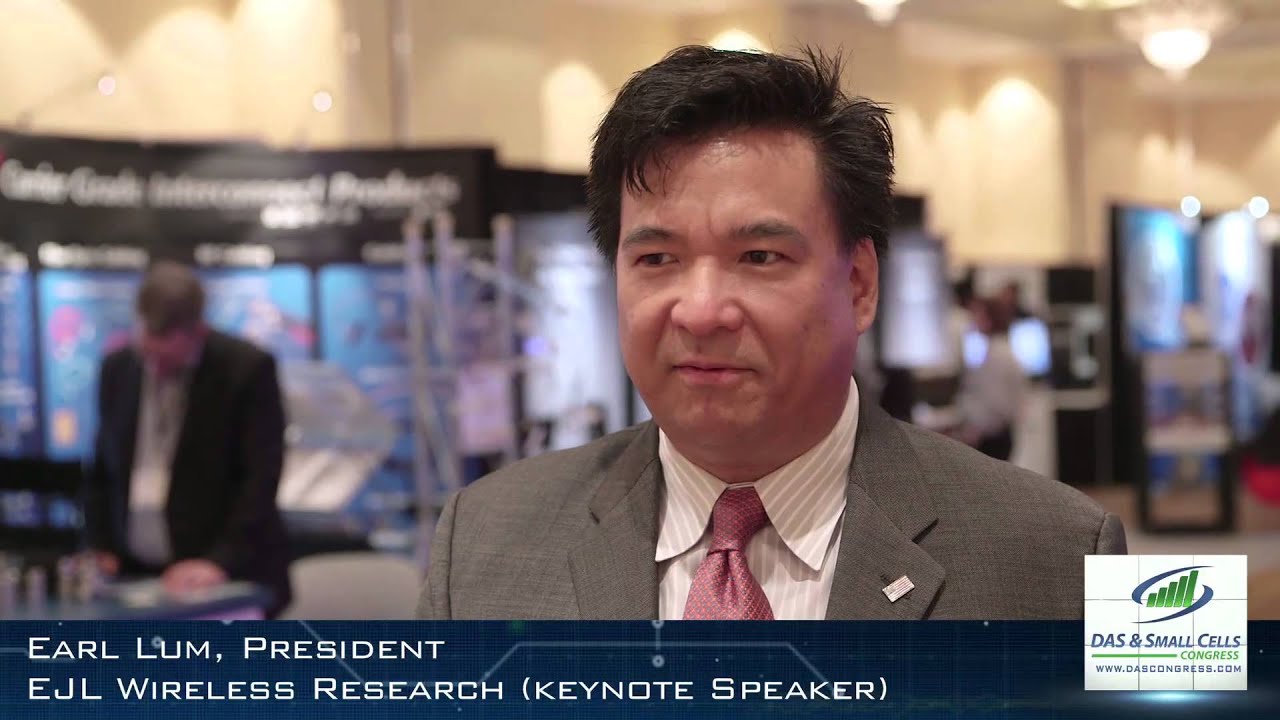 Interview with Earl Lum, EJL Wireless Research — 2015 DAS & Small Cells ...
