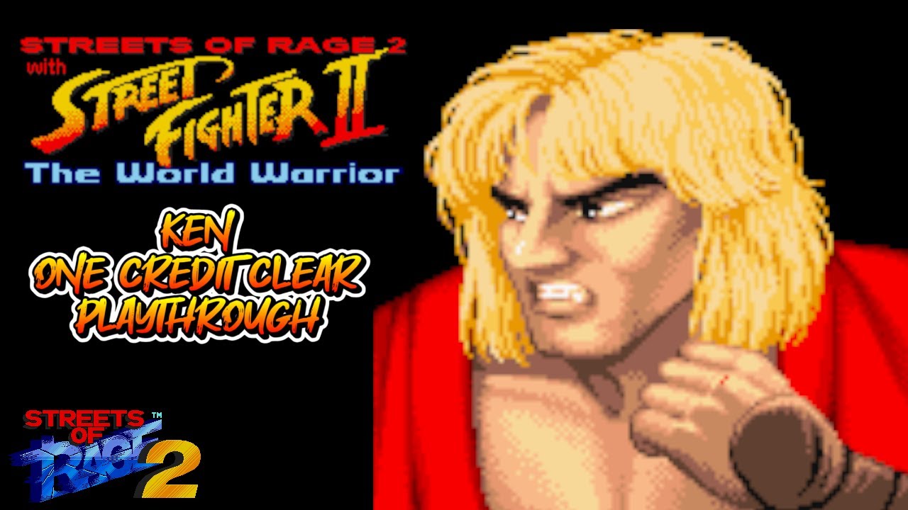 SOR2 - The World Warrior (SOR2 Hack) | Ken Masters | 1CC Playthrough ...