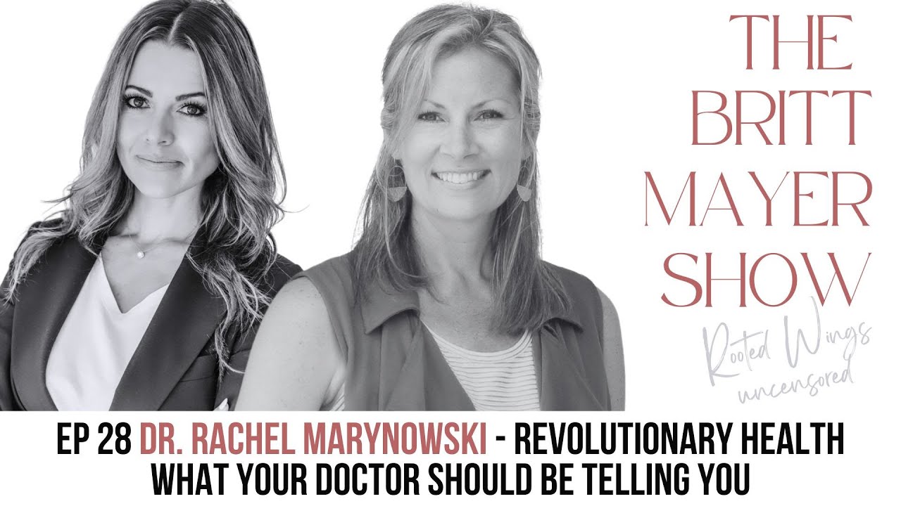 Ep 28 Dr. Rachel Marynowski - Revolutionary Health: What Your Doctor ...