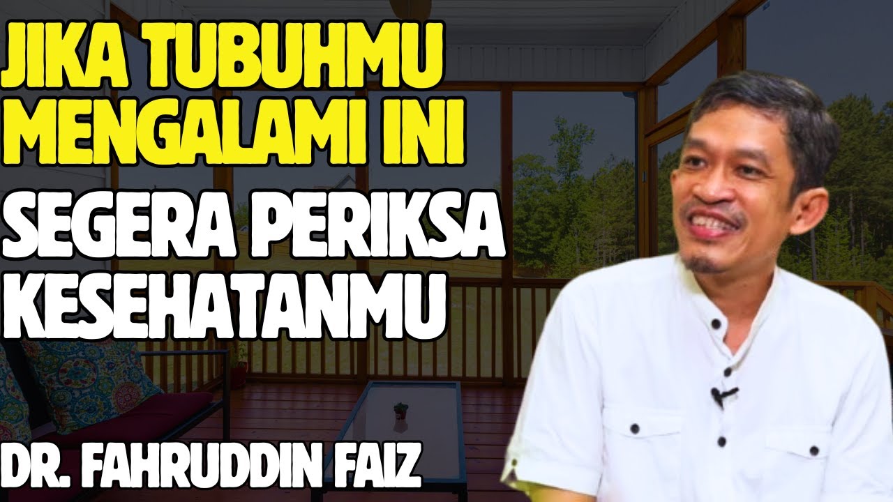 Jika Tubuhmu Mengalami Ini Segera Periksa Kesehatanmu - Dr. Fahrudin ...