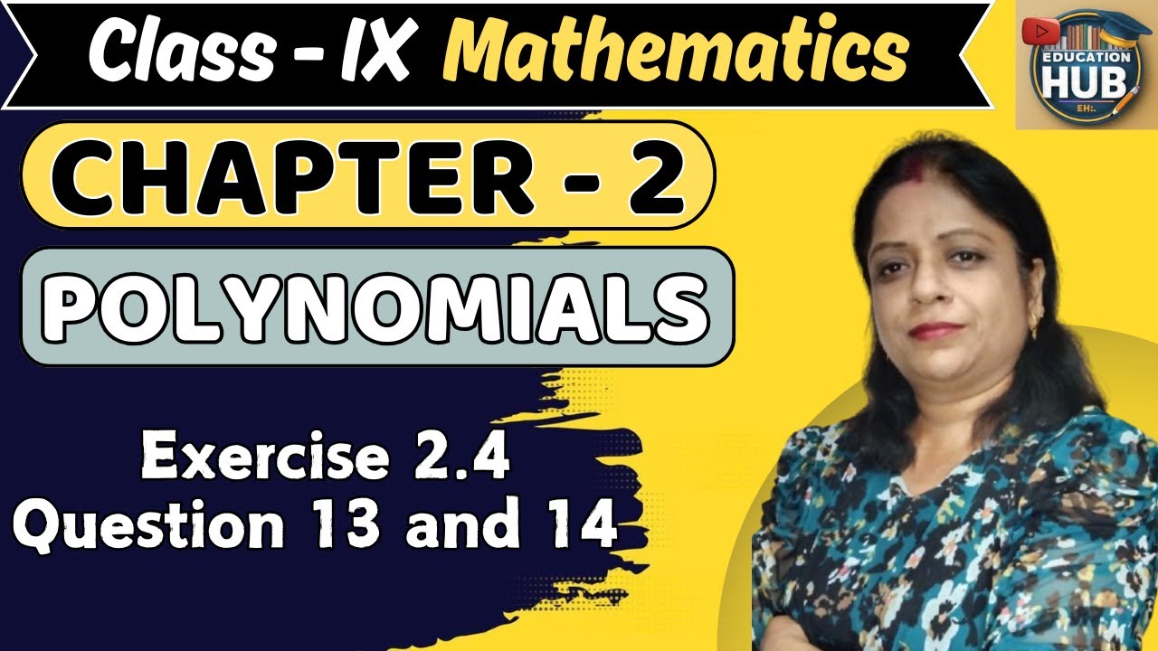 Exercise 2.4 Question 13 and 14 | Polynomials | CLASS 9 MATHS CHAPTER 2 || - YouTube