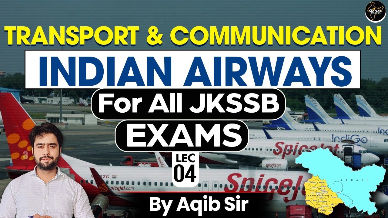 LEC 4/TRANSPORT & COMMUNICATION/INDIAN AIRWAYS/JKSSB EXAMS/BY AQIB SIR #jkpsi #forestinspector ...