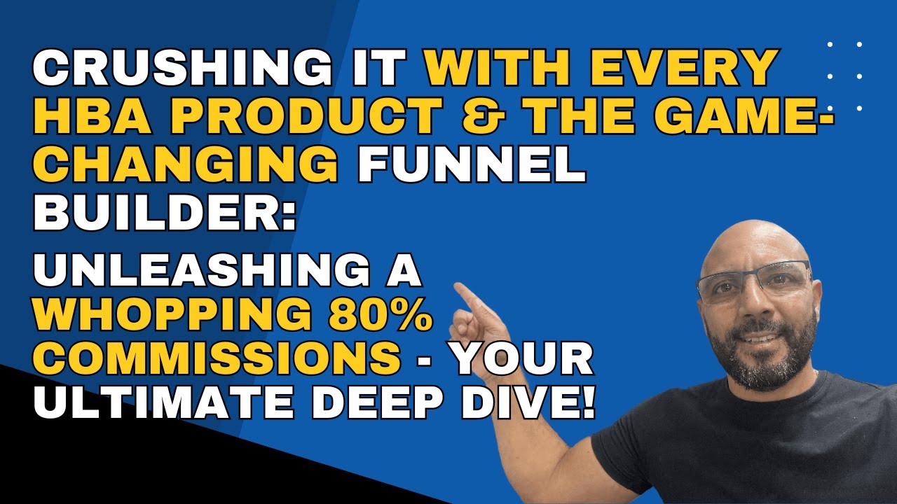 Crushing It with All HBA Products And Funnel Builder Unleashing 80% ...