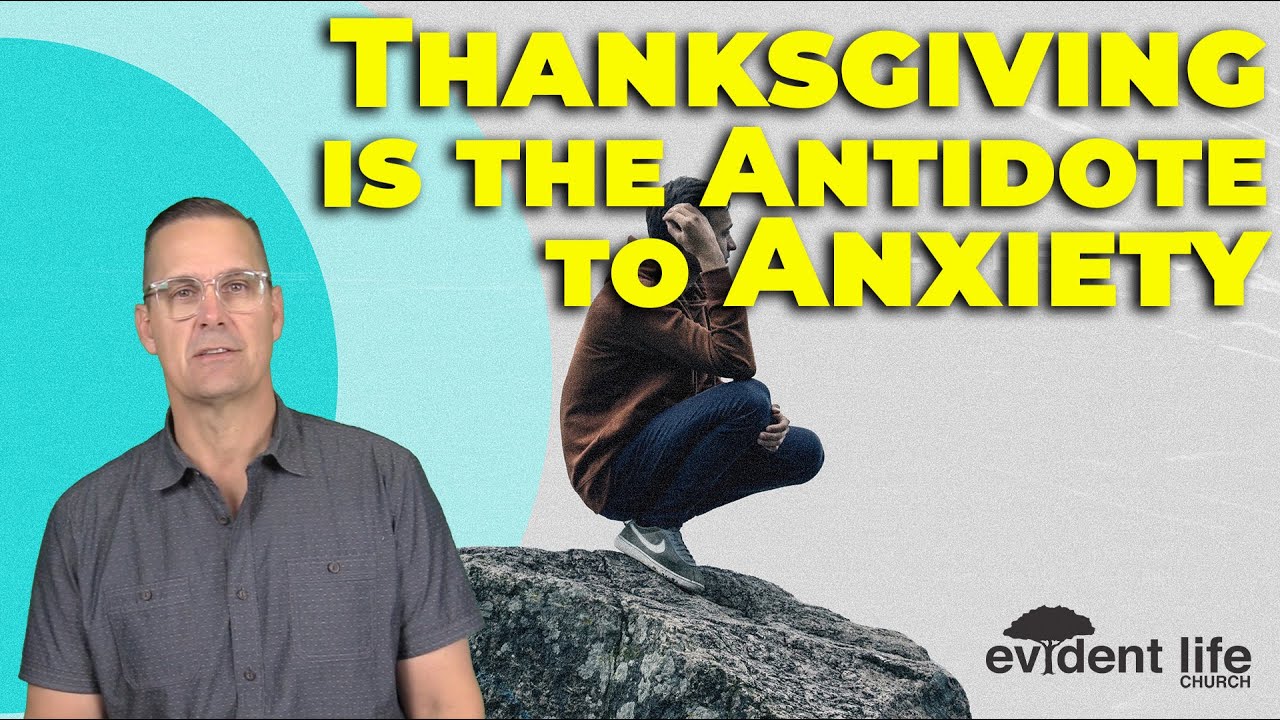 Thanksgiving is the Antidote to Anxiety - YouTube
