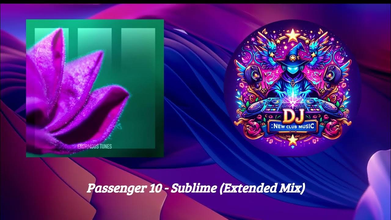 Passenger 10 - Sublime (Extended Mix) [Enormous Tunes] - YouTube