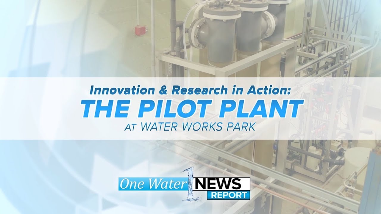 Innovation and Research in Action: The Pilot Plant at Water Works Park ...