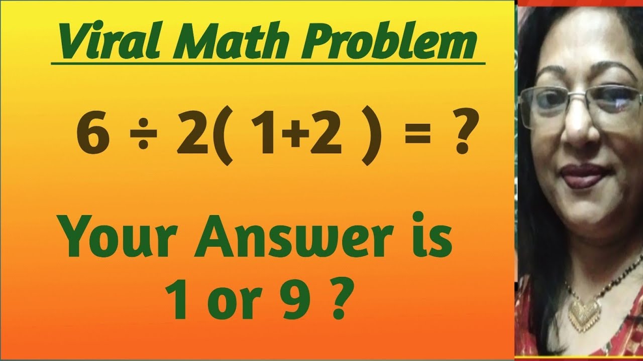 Viral Math Problem | 6÷2(1+2)=? Correct Answer Inside | Explained by ...