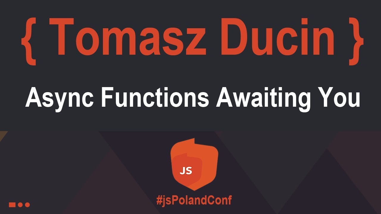 Async Functions Awaiting You | Tomasz Ducin - YouTube