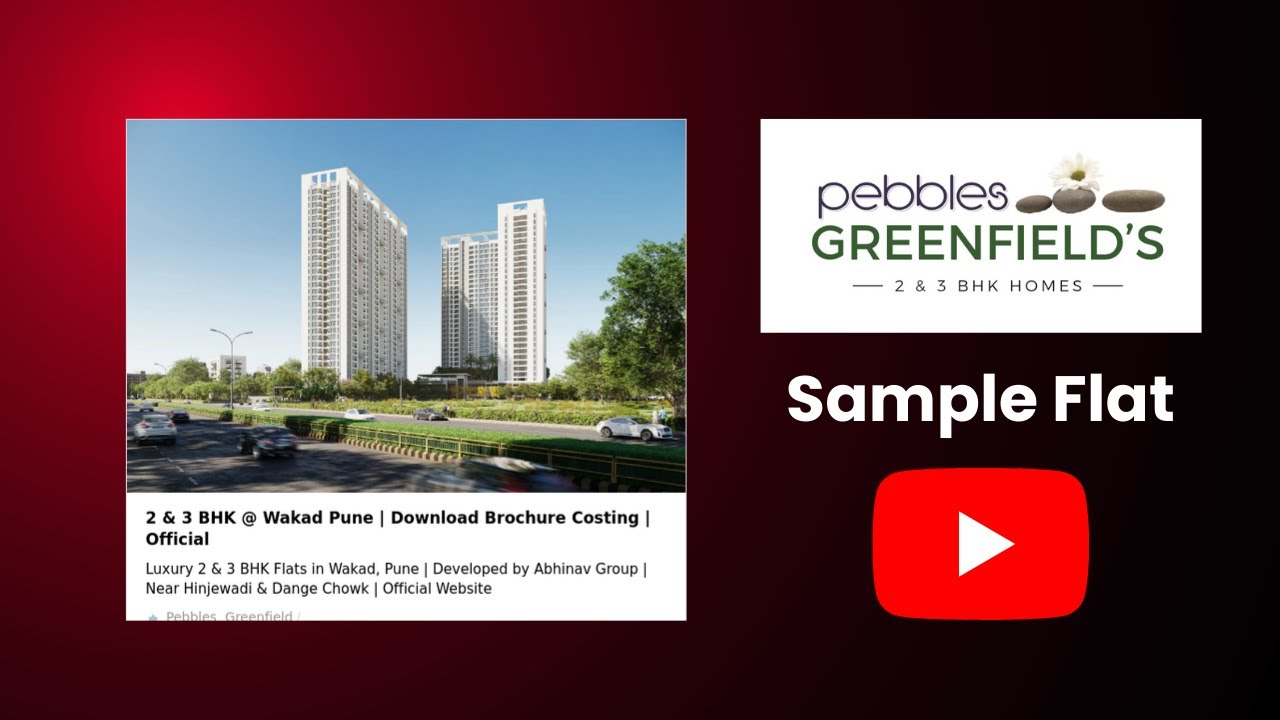 New Sample Flat Video | Pebbles Greenfield | Wakad Pune | Abhinav Group | Last 50 Units ...