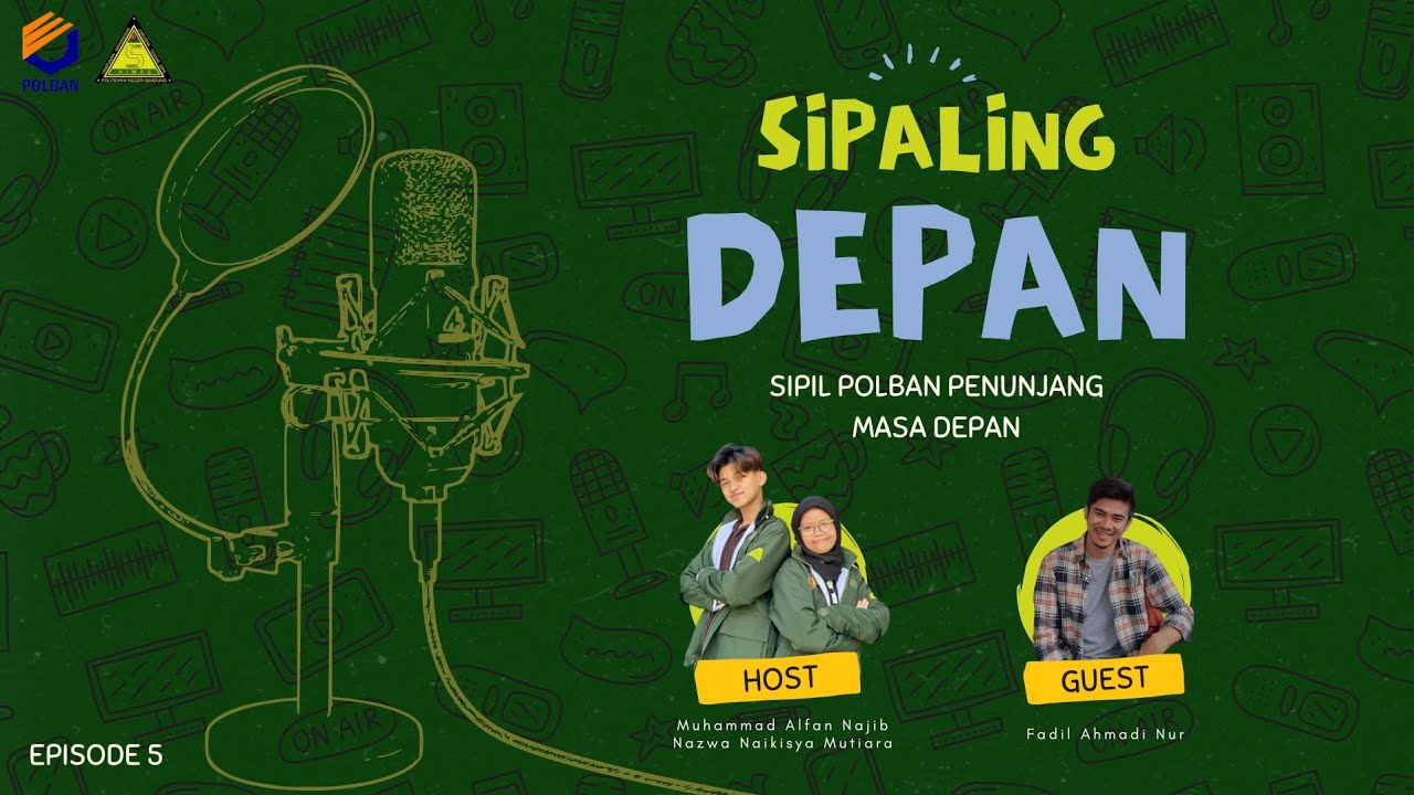 Podcast HIMAS POLBAN: Eps. 5 SIPALING DEPAN (Sipil Polban Penunjang ...
