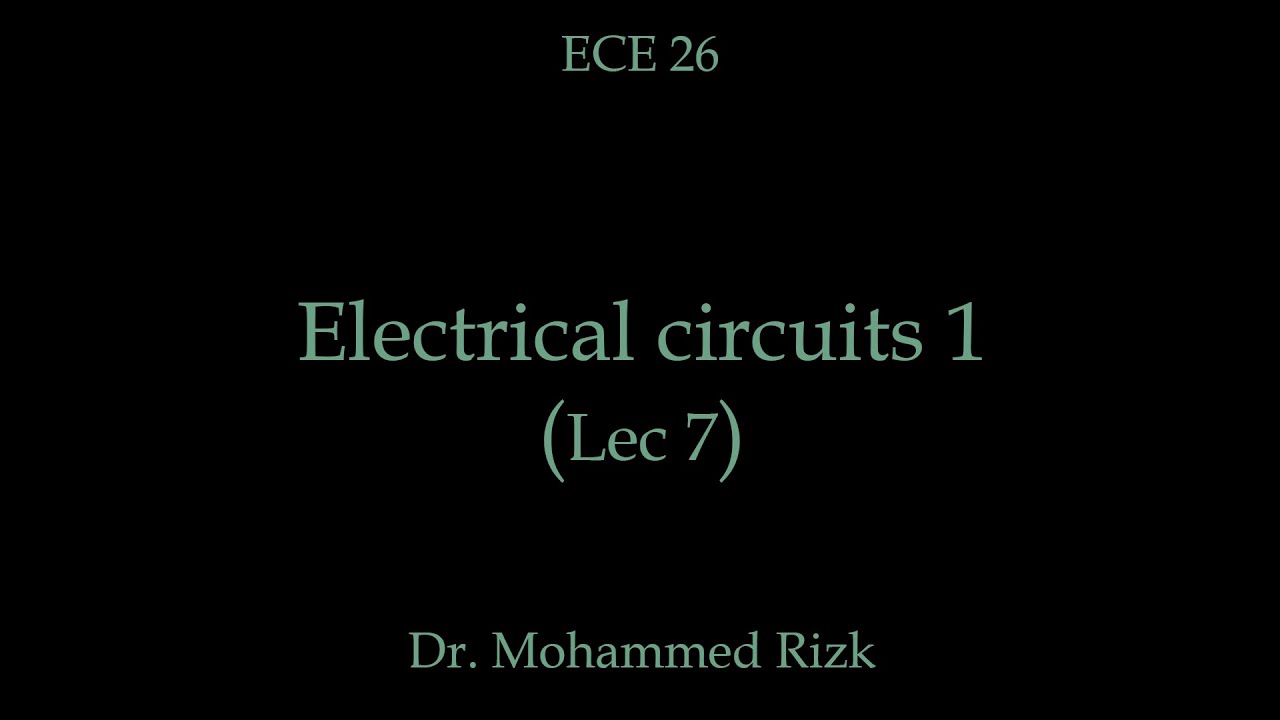 ECE 26 electrical circuits 1 lec7 Thevenin's theorem ,norton's theorem "Dr. Mohamed Rizk" - YouTube
