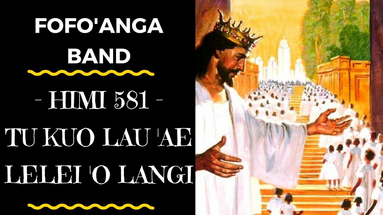 Tongan Gospel Singers - HIMI 581 - TU 'OKU LAU 'A E LELEI 'OE LANGI ...