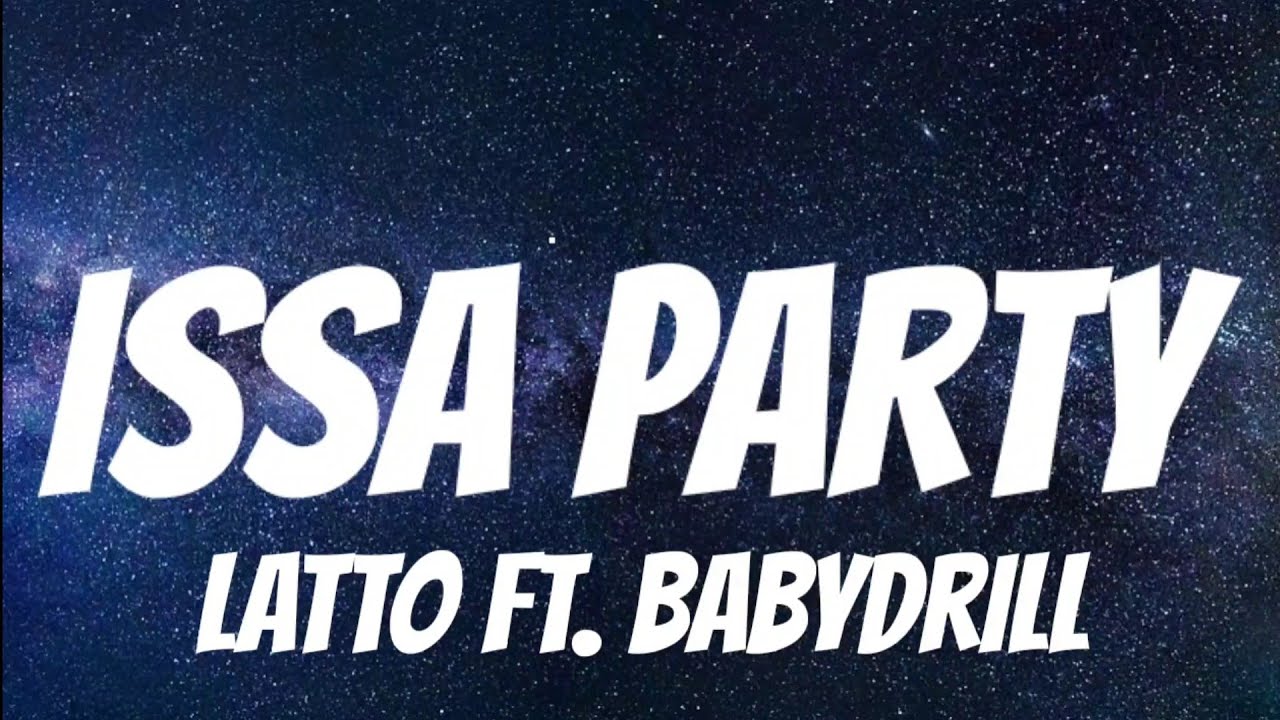 Latto ft. BabyDrill - ISSA PARTY ( Lyrics ) - YouTube