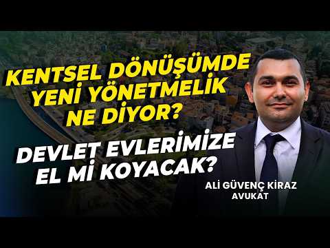 Kentsel Dönüşümde Yeni Yönetmelik Ne Diyor? Devlet Evlerimize El mi Koyacak? | Mert Başaran