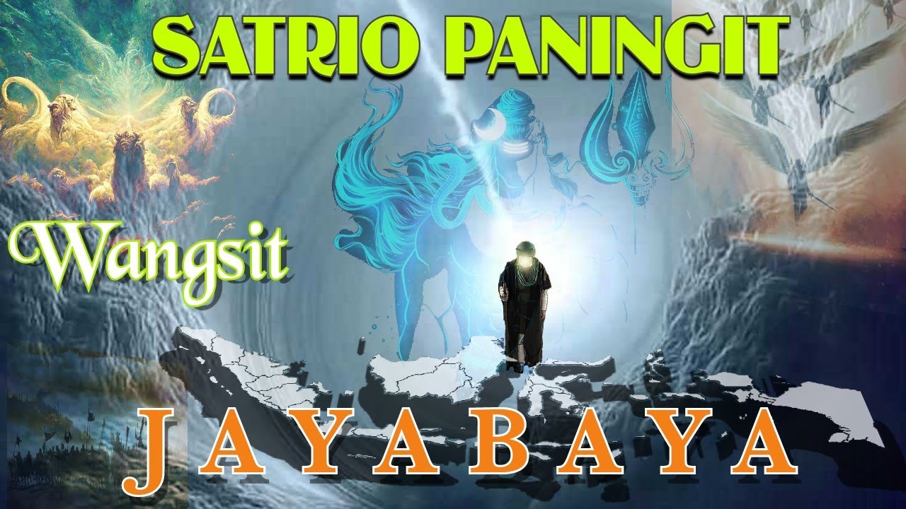 Sosok SATRIO PANINGIT dalam Wangsit Jayabaya, The figure of SATRIO ...